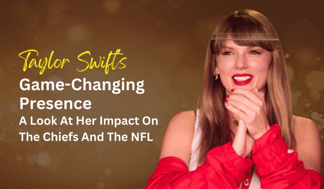 Taylor Swift's Game-Changing Presence: A Look At Her Impact On The ...